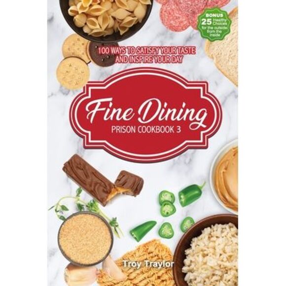 Freebird Publishers | Other | Fine Dining Prison Cookbook 3 Freebird ...